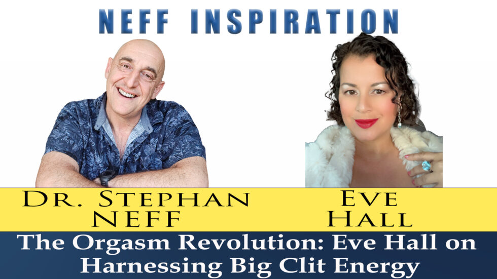 Interview 535 The Orgasm Revolution: Eve Hall on Harnessing Big Clit ...